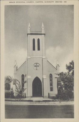 "Grace Episcopal Church, Canton, Mississippi Erected 1853"